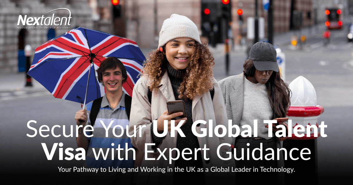 Secure Your UK Global Talent Visa - NexTalent